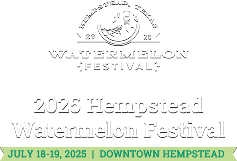 Let’s Party, Hempstead, TX- Style! | Hempstead Watermelon Festival